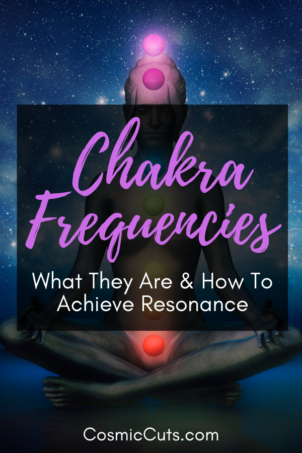 Chakra Frequencies: What They Are & How to Achieve Resonance (2025)
